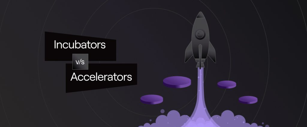 Startup Support Systems: Comparing Incubators and Accelerators | Capsilabs